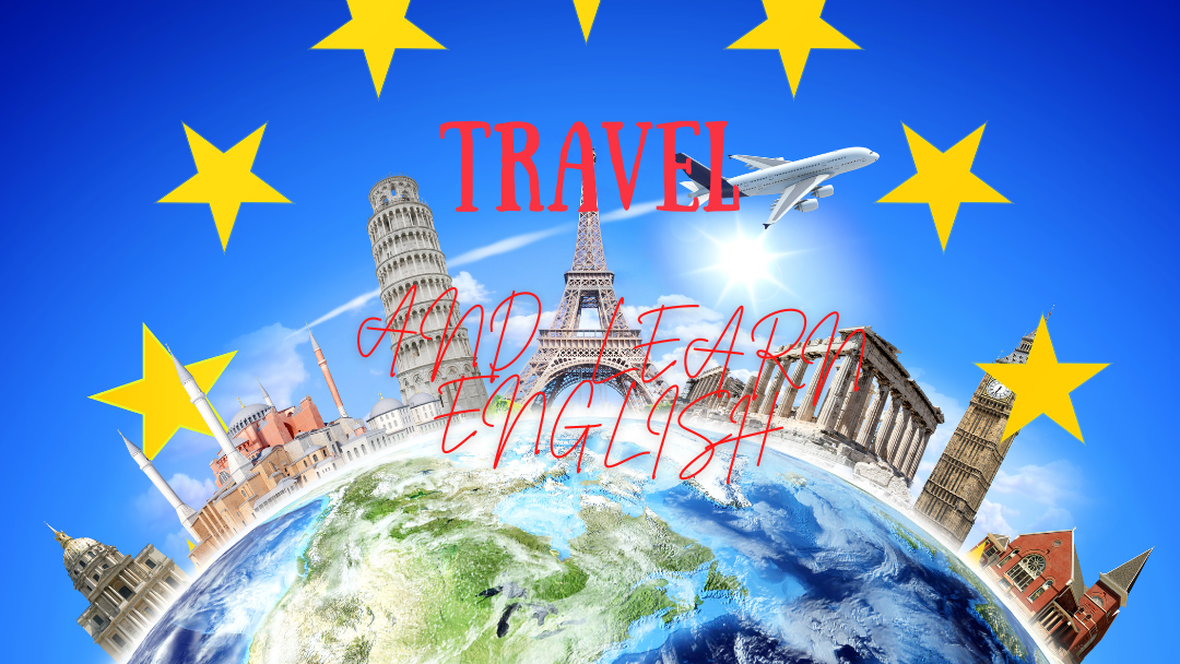 How to learn English while you travel. 7 proven ways to do it.