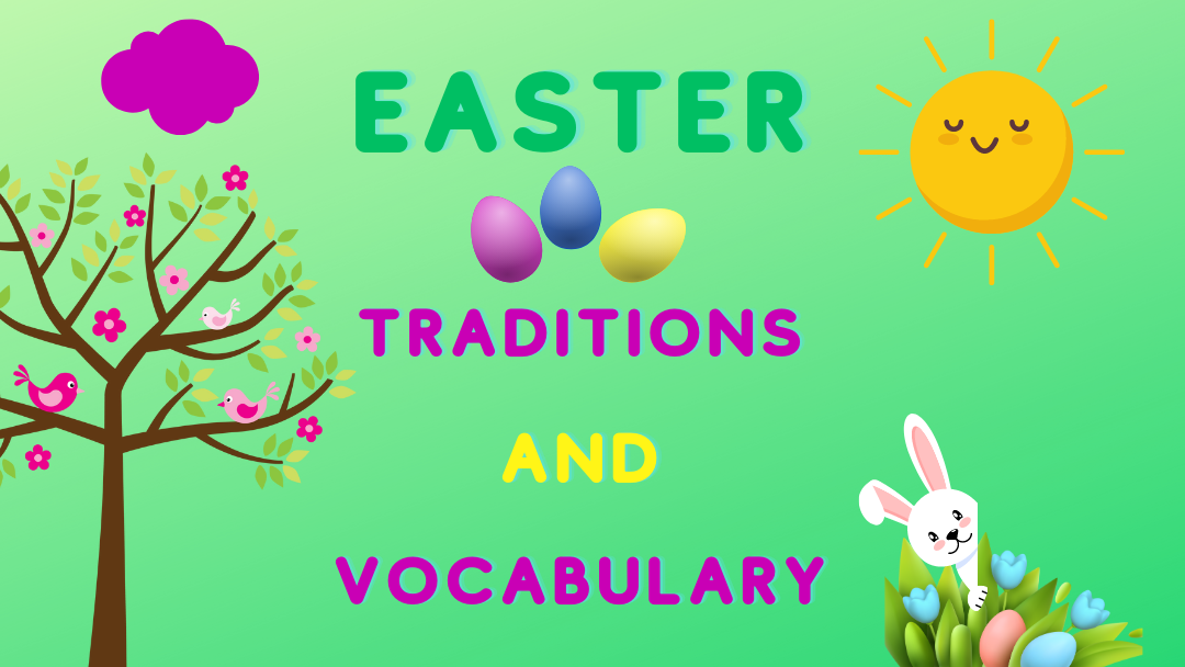Easter traditions and vocabulary - English Study Helper